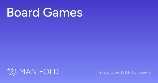 Board Games | Manifold