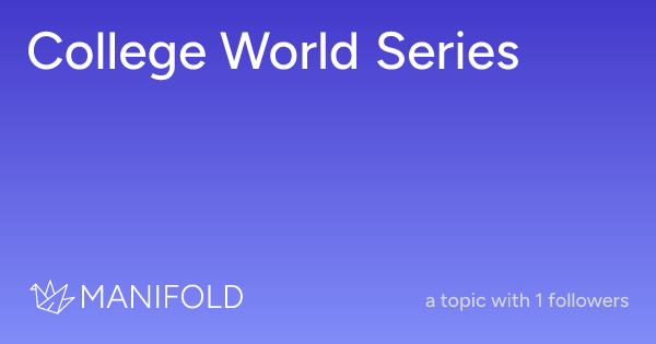 College World Series | Manifold