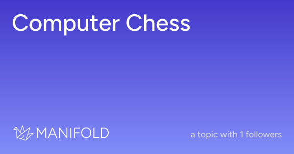 Computer Chess | Manifold