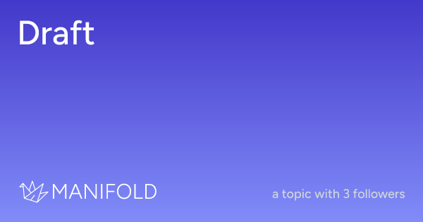 Draft | Manifold