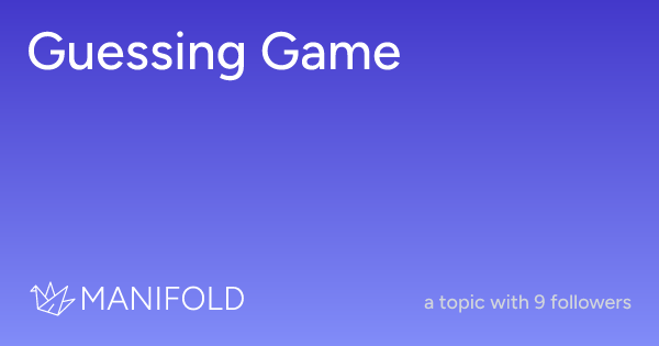 Guessing Game | Manifold