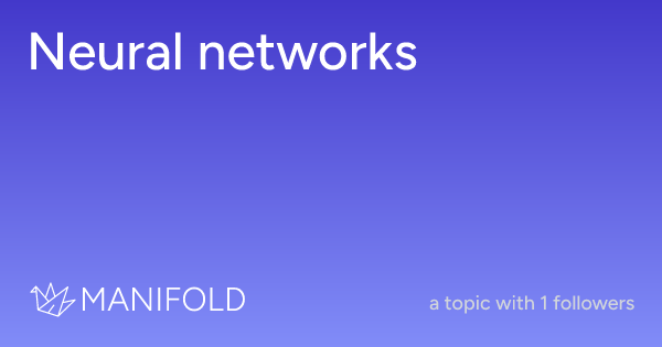 Neural networks | Manifold
