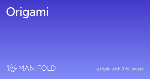 Origami | Manifold
