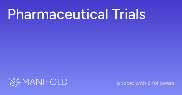 Pharmaceutical Trials | Manifold