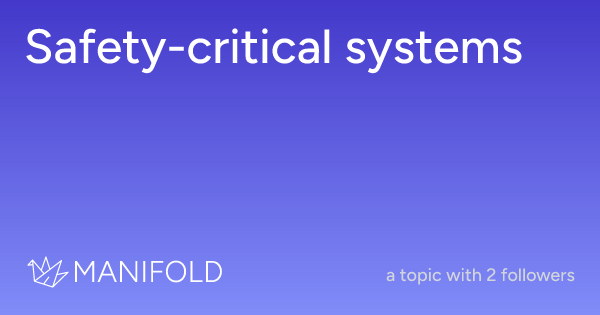 Safety-critical systems | Manifold