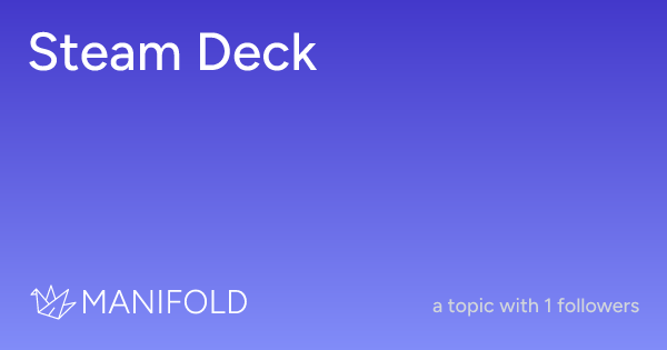 Steam Deck | Manifold
