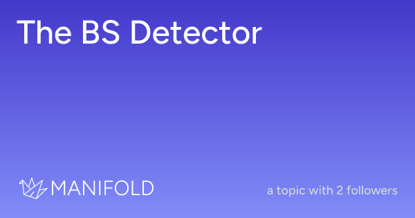 The BS Detector | Manifold